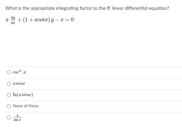 Solved What is the appropriate integrating factor to the ff. | Chegg.com