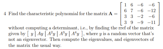 Solved 4 Find the characteristic polynomial for the matrix | Chegg.com