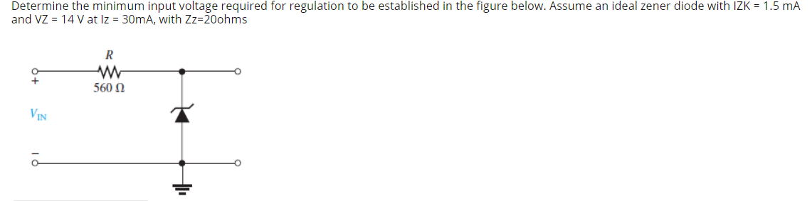 Solved Determine the minimum input voltage required for | Chegg.com