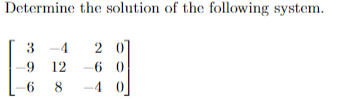 Solved Determine the solution of the following system. | Chegg.com