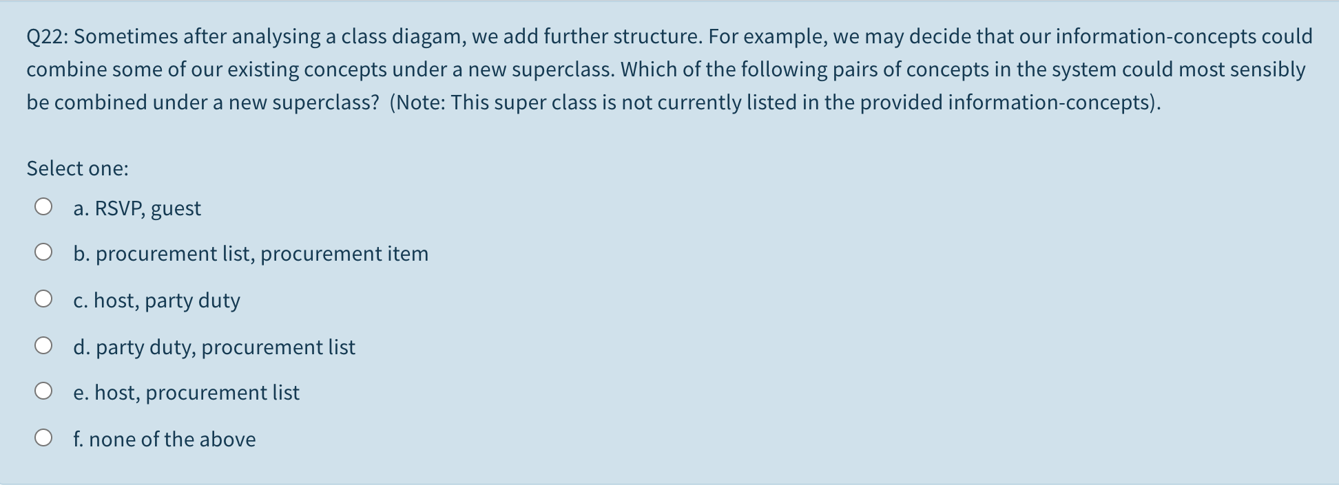 Solved Q22: Sometimes after analysing a class diagam, we add | Chegg.com