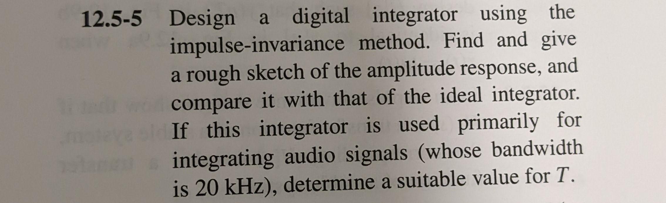 Solved Design a digital integrator using the | Chegg.com