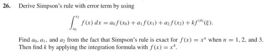 Solved 26. Derive Simpson's rule with error term by using | Chegg.com
