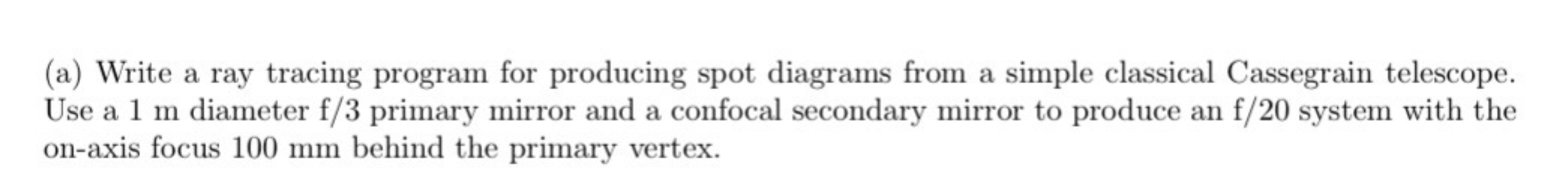 Solved (a) ﻿Write a ray tracing program for producing spot | Chegg.com