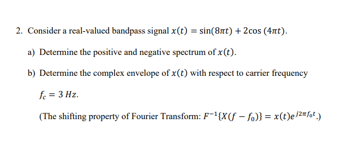 Solved 2. Consider a real-valued bandpass signal x(t) = | Chegg.com