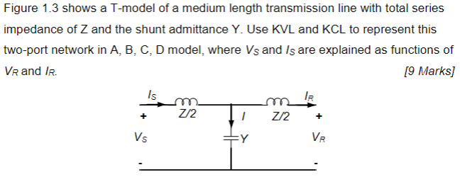 Solved Figure 1.3 shows a T-model of a medium length | Chegg.com