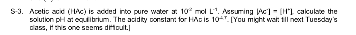 Solved S-3. Acetic acid (HAC) is added into pure water at | Chegg.com