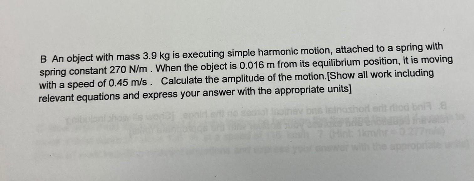 Solved B An object with mass 3.9 kg is executing simple | Chegg.com