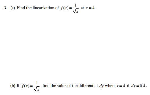 Solved 3. (a) Find the linearization of f(x)=7 at x=4. (b) | Chegg.com