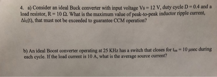 Solved 4. a) Consider an ideal Buck converter with input | Chegg.com