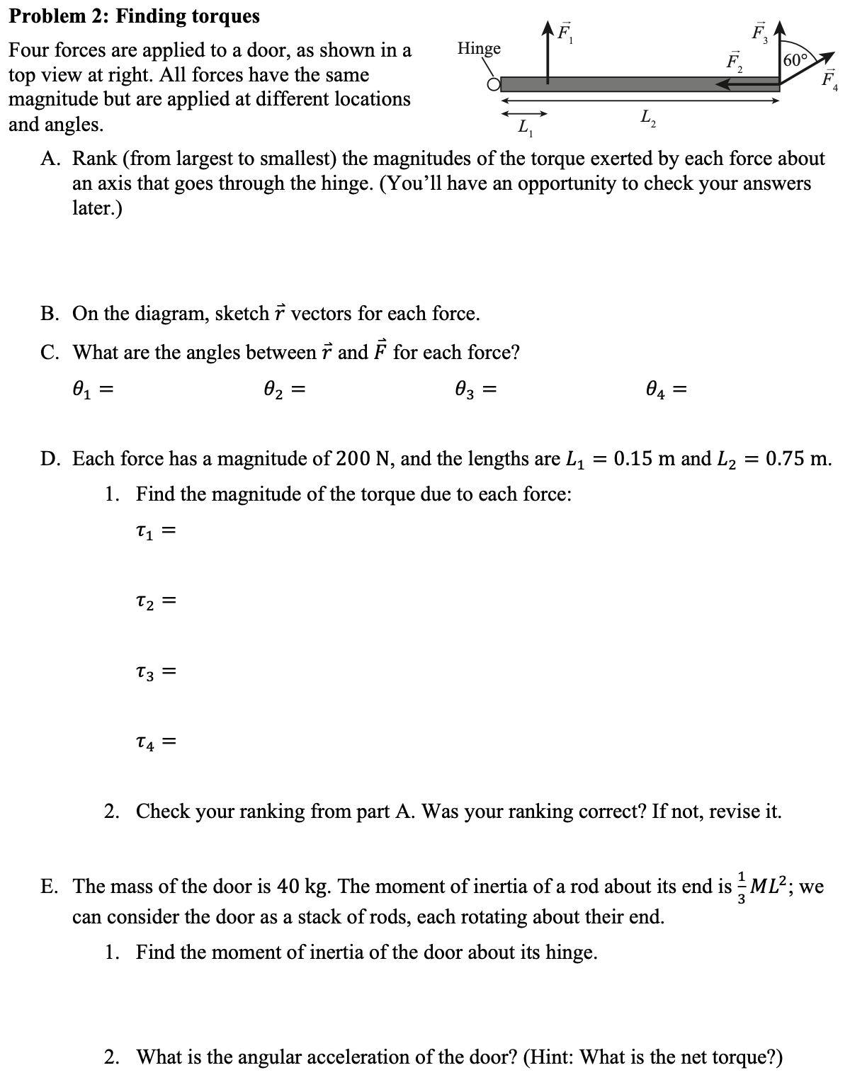 Solved Problem 2: Finding torques Four forces are applied to | Chegg.com