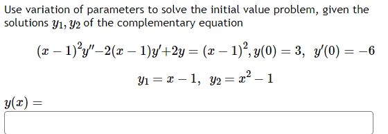 Solved Use variation of parameters to solve the initial | Chegg.com
