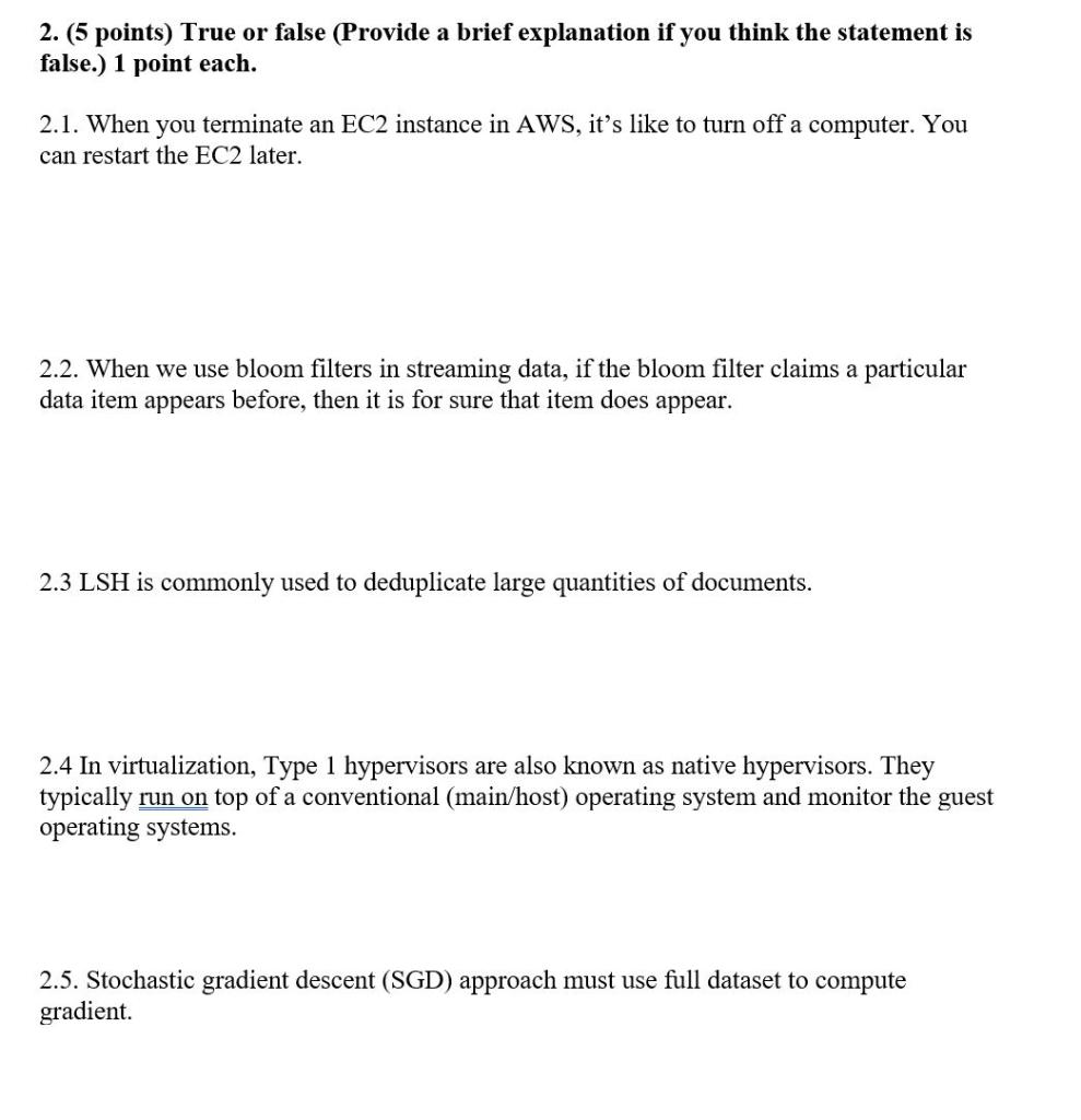 Solved 2. (5 points) True or false (Provide a brief | Chegg.com