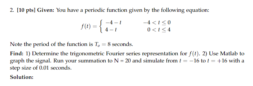 Solved [10 ﻿pts] ﻿Given: You have a periodic function given | Chegg.com