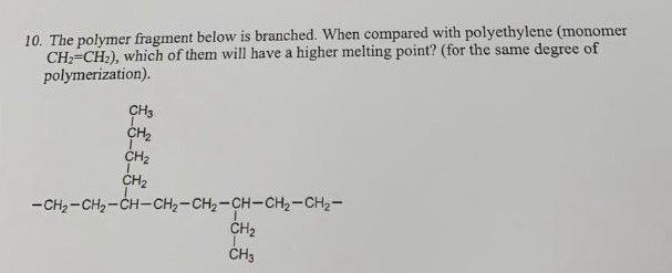 Solved 10. The polymer fragment below is branched. When | Chegg.com