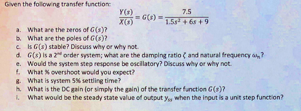 Solved Given the following transfer function: 7.5 Y(s) X(s) | Chegg.com