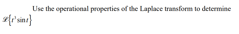 Solved Use the operational properties of the Laplace | Chegg.com