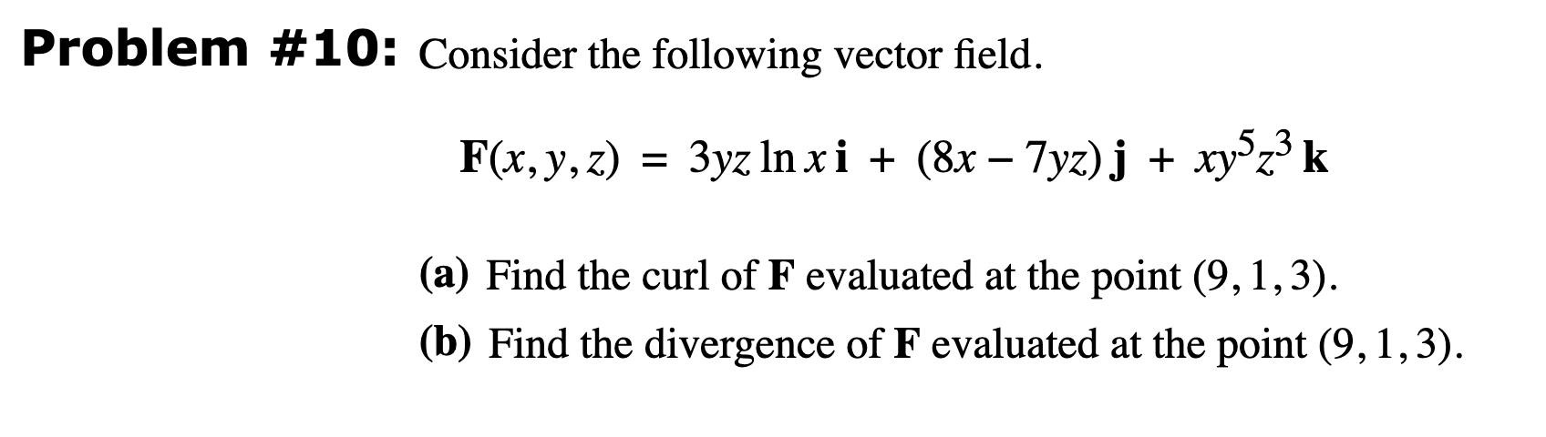 Solved Problem \# 10: Consider the following vector field. | Chegg.com Solved Problem \# 10: Consider the following vector field. | Chegg.com