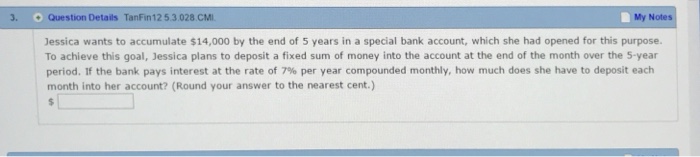 Solved 3. Question Details TanFin 12 5.3.028 CMI My Notes | Chegg.com Solved 3. Question Details TanFin 12 5.3.028 CMI My Notes | Chegg.com