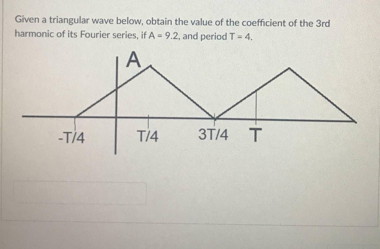 Solved Given a triangular wave below, obtain the value of | Chegg.com