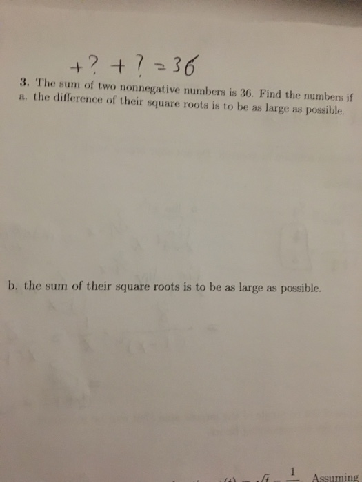 Solved 3. The sum of two nonnegative numbers is 36. Find the | Chegg.com