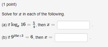 Solved (1 point) Solve for x in each of the following. (a) | Chegg.com