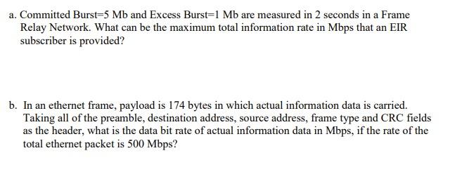 Solved a. Committed Burst=5 Mb and Excess Burst=1 Mb are | Chegg.com