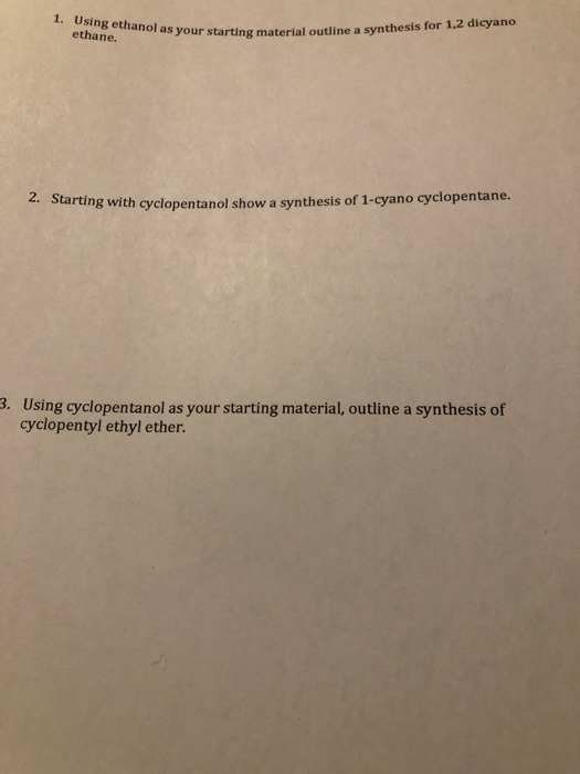 Solved 1. Using ethanol as your starting material outline a | Chegg.com