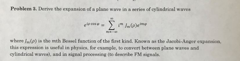 Problem 3. Derive the expansion of a plane wave in a | Chegg.com