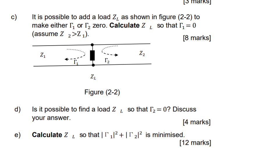 Solved [3 marks] c) It is possible to add a load Z, as shown | Chegg.com