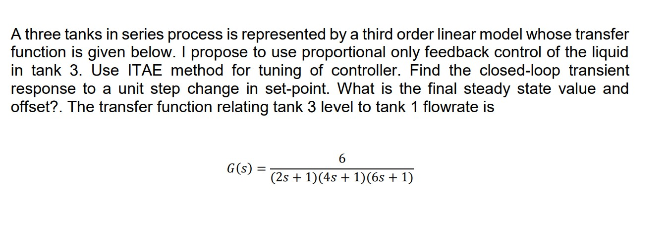 Solved A three tanks in series process is represented by a | Chegg.com