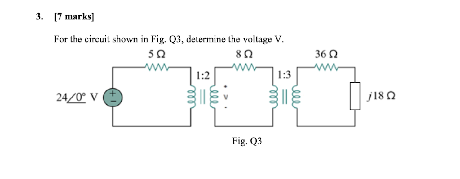 Solved 3. [7 marks] For the circuit shown in Fig. Q3, | Chegg.com