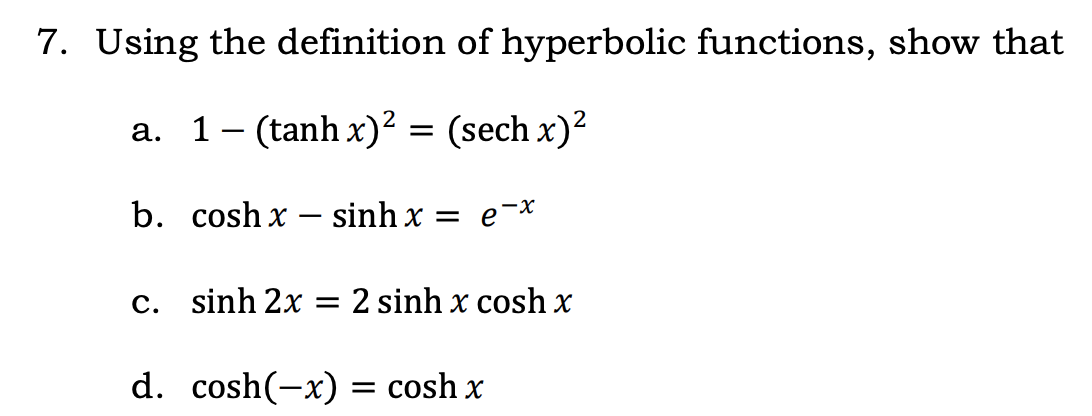 Solved 7. Using the definition of hyperbolic functions, show | Chegg.com