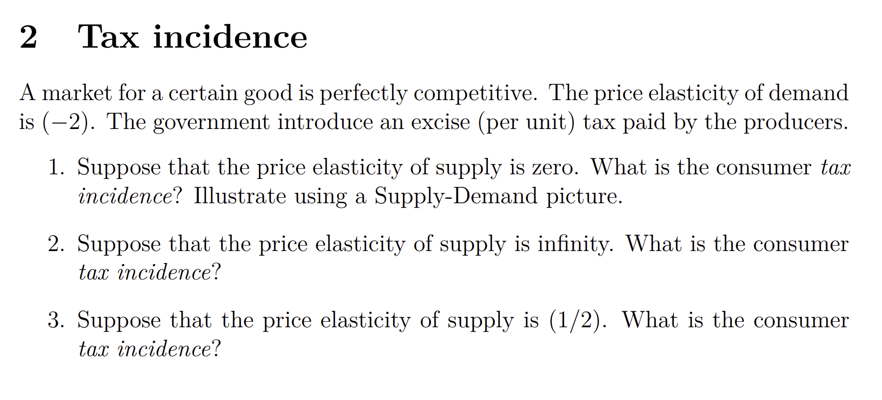 Solved 2 ﻿Tax incidenceA market for a certain good is | Chegg.com