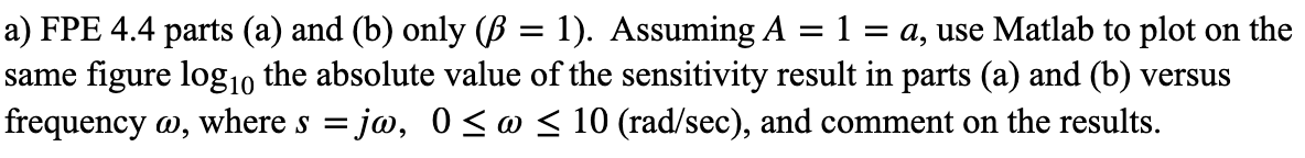 Solved .4 A unity feedback control system has the open-loop | Chegg.com