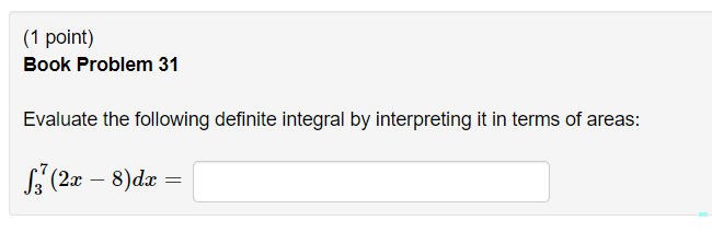 Solved (1 point) Book Problem 31 Evaluate the following | Chegg.com