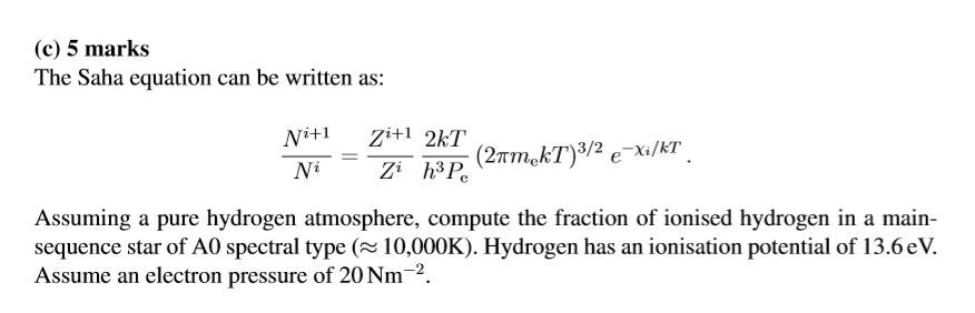 Solved (c) 5 marks The Saha equation can be written as: Ni+1 | Chegg.com