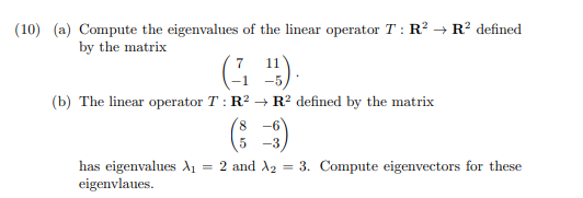 Solved (10) (a) ﻿Compute the eigenvalues of the linear | Chegg.com
