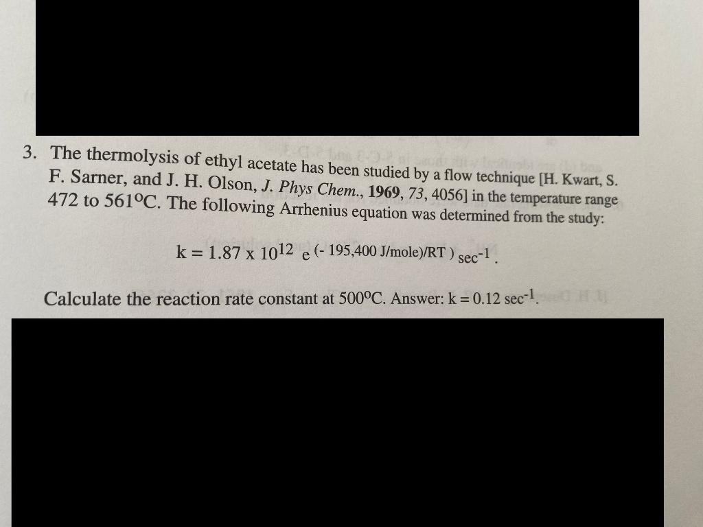 Solved The thermolysis of ethyl acetate has been studied by | Chegg.com