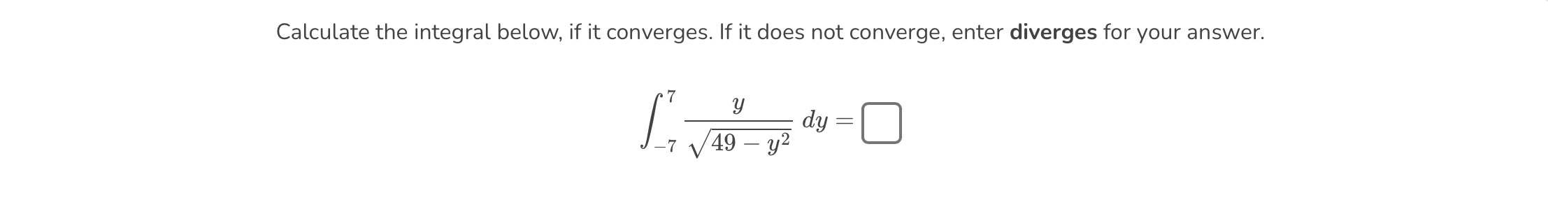 Solved Calculate the integral below, if it converges. If it | Chegg.com