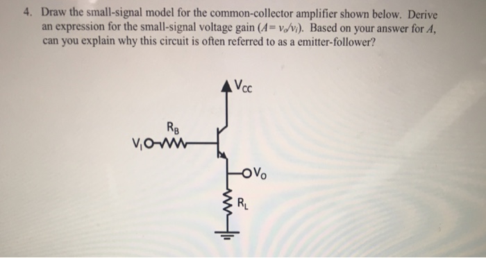 Solved Draw the small-signal model for the common-collector | Chegg.com