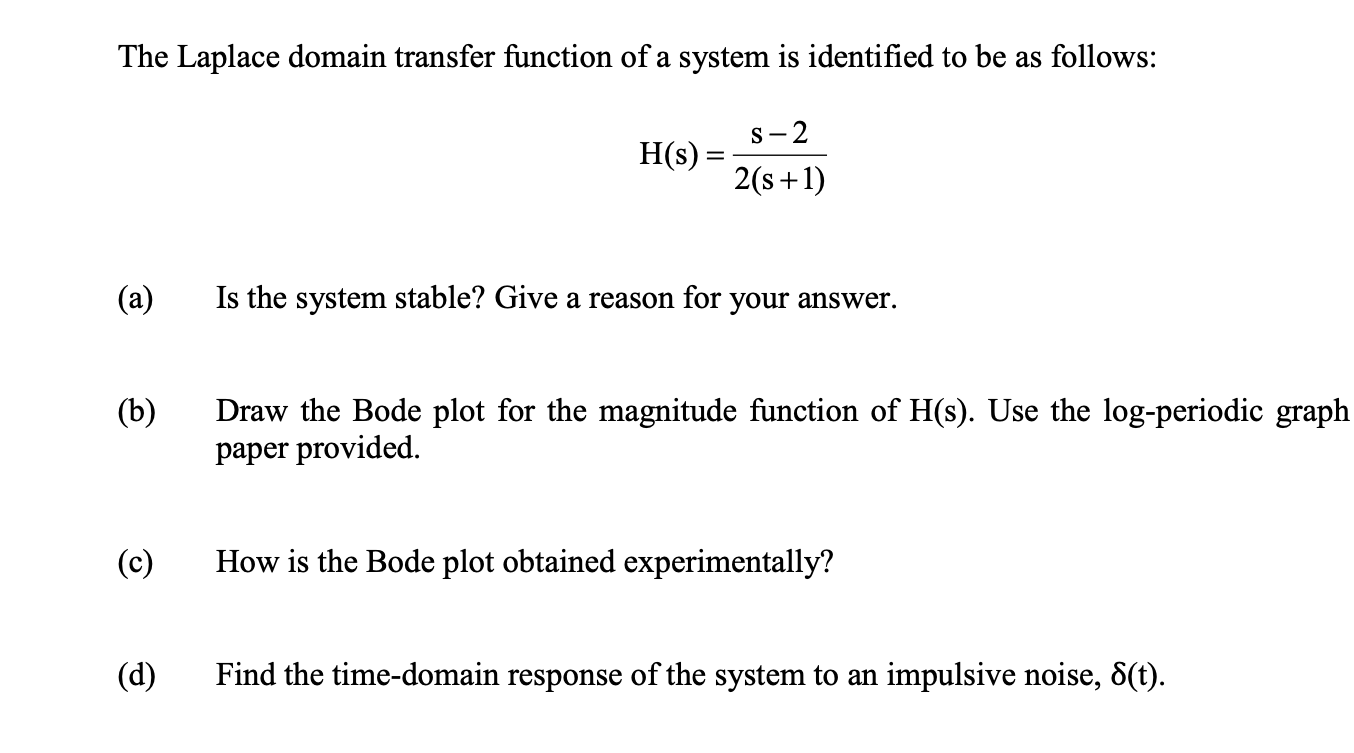 Solved The Laplace domain transfer function of a system is | Chegg.com