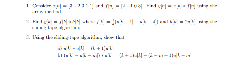 Solved 1. Consider e[n] = [3 -2 3 1 1] and f[n] = [2 -1 0 | Chegg.com