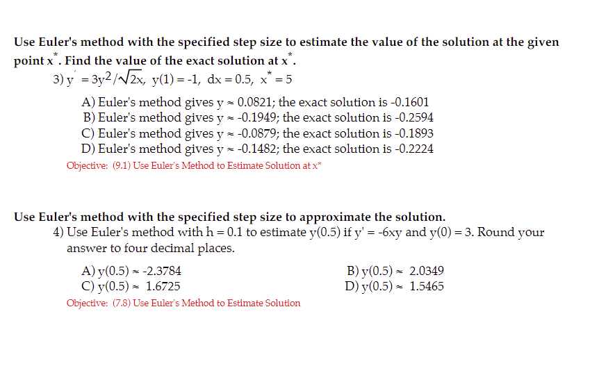Solved Use Euler's method with the specified step size to | Chegg.com
