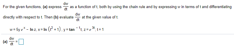 Solved dw For the given functions, (a) express dt as a | Chegg.com