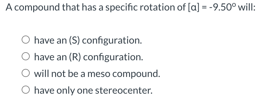 Solved A compound that has a specific rotation | Chegg.com