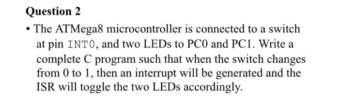 Solved Question 1 • Enabling and disabling INTO and INT1 | Chegg.com