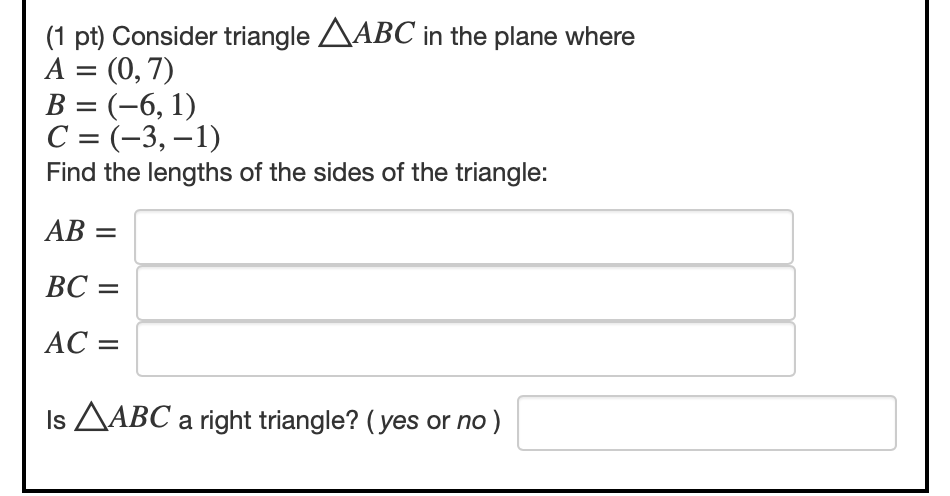Solved (1 pt) Consider triangle AABC in the plane where A = | Chegg.com