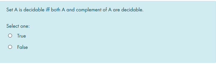 Solved Set A is decidable iff both A and complement of A are | Chegg.com