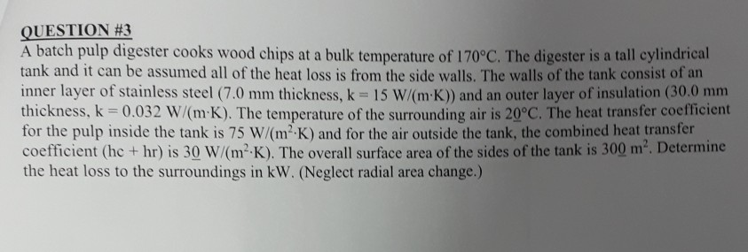 Solved QUESTION #3 A batch pulp digester cooks wood chips at | Chegg.com